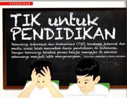 Apa Saja Keuntungan dan Manfaat TIK dalam Bidang Pendidikan?