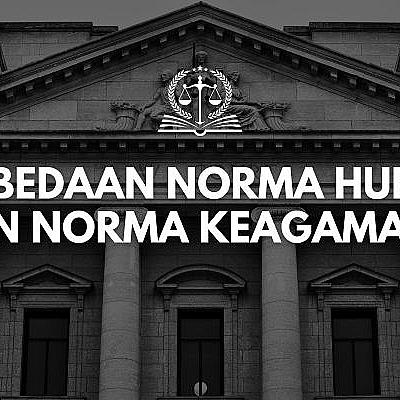 Perbedaan Norma Hukum dan Norma Keagamaan