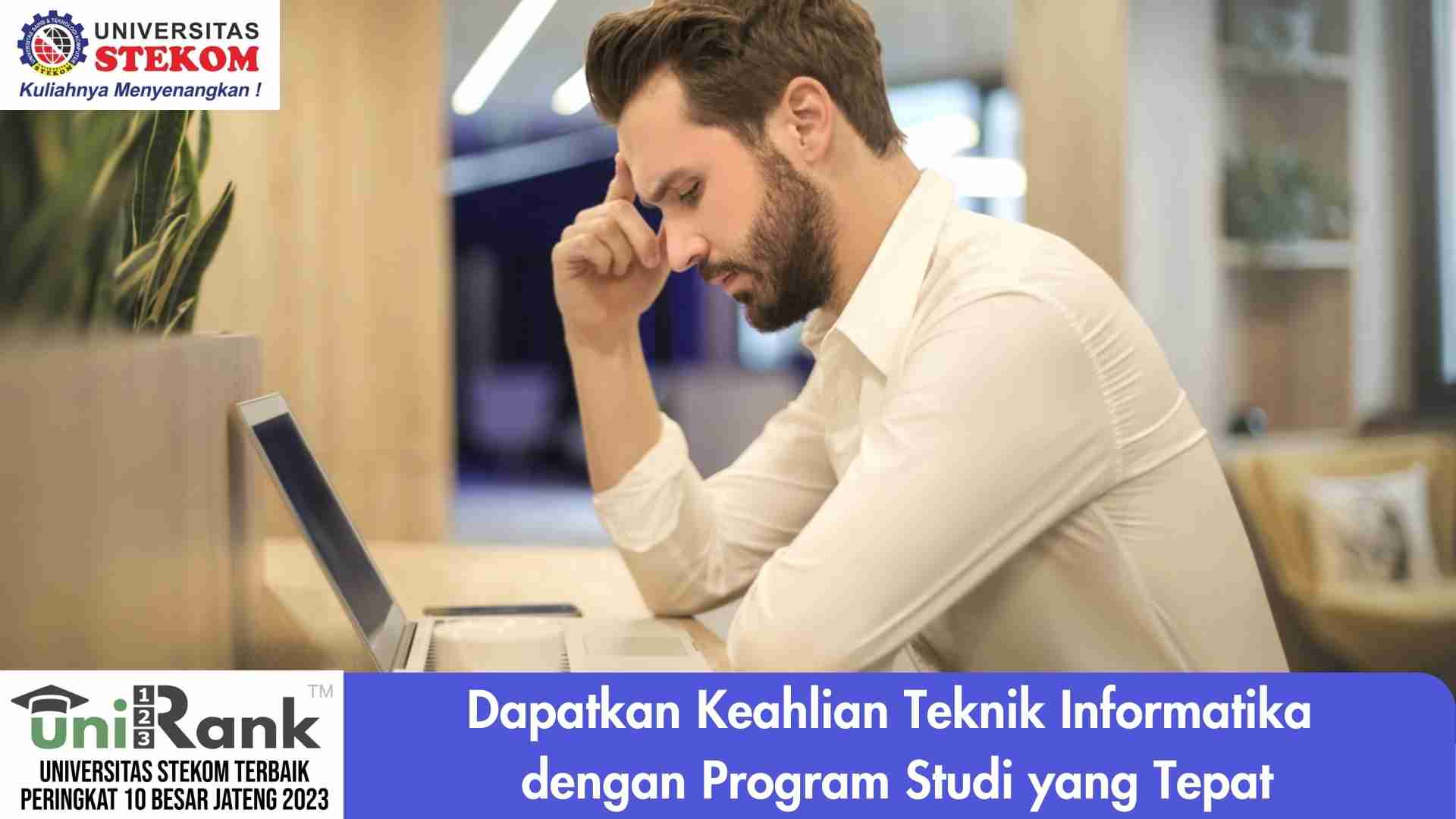 Dapatkan Keahlian Teknik Informatika dengan Program Studi yang Tepat