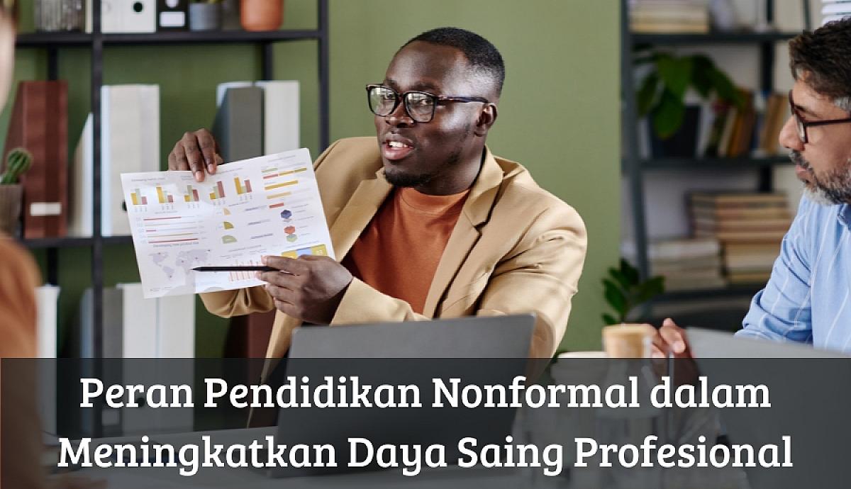 Peran Pendidikan Nonformal Dalam Meningkatkan Daya Saing Profesional