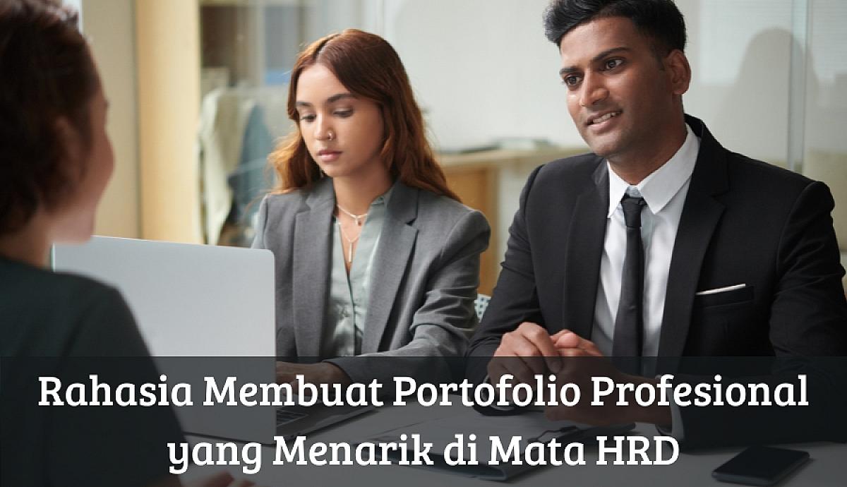 Rahasia Membuat Portofolio Profesional Yang Menarik Di Mata Hrd