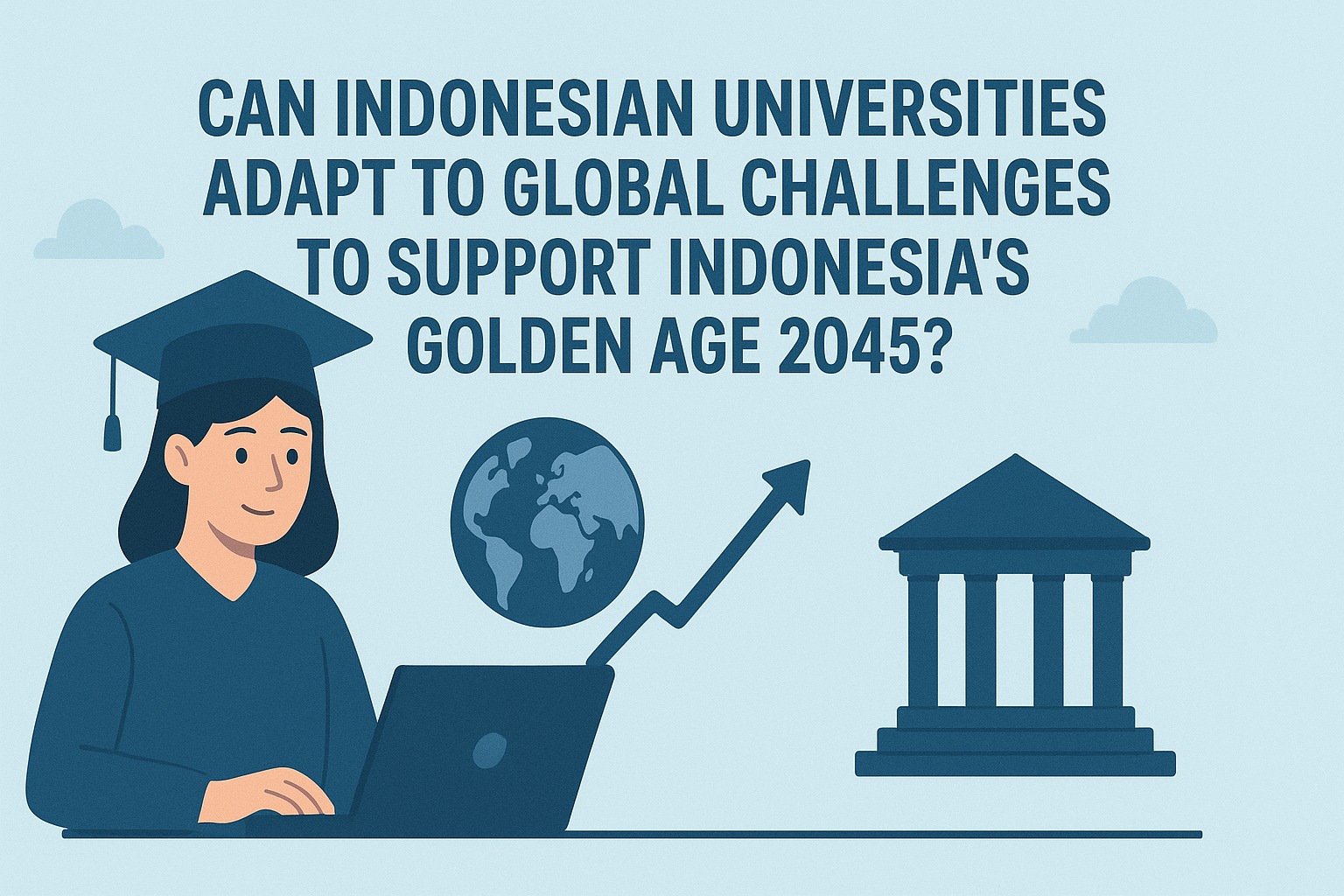 Can Indonesian Universities Adapt to Global Challenges to Support ...