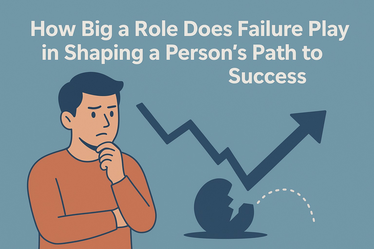 How Big a Role Does Failure Play in Shaping a Person's Path to Success?