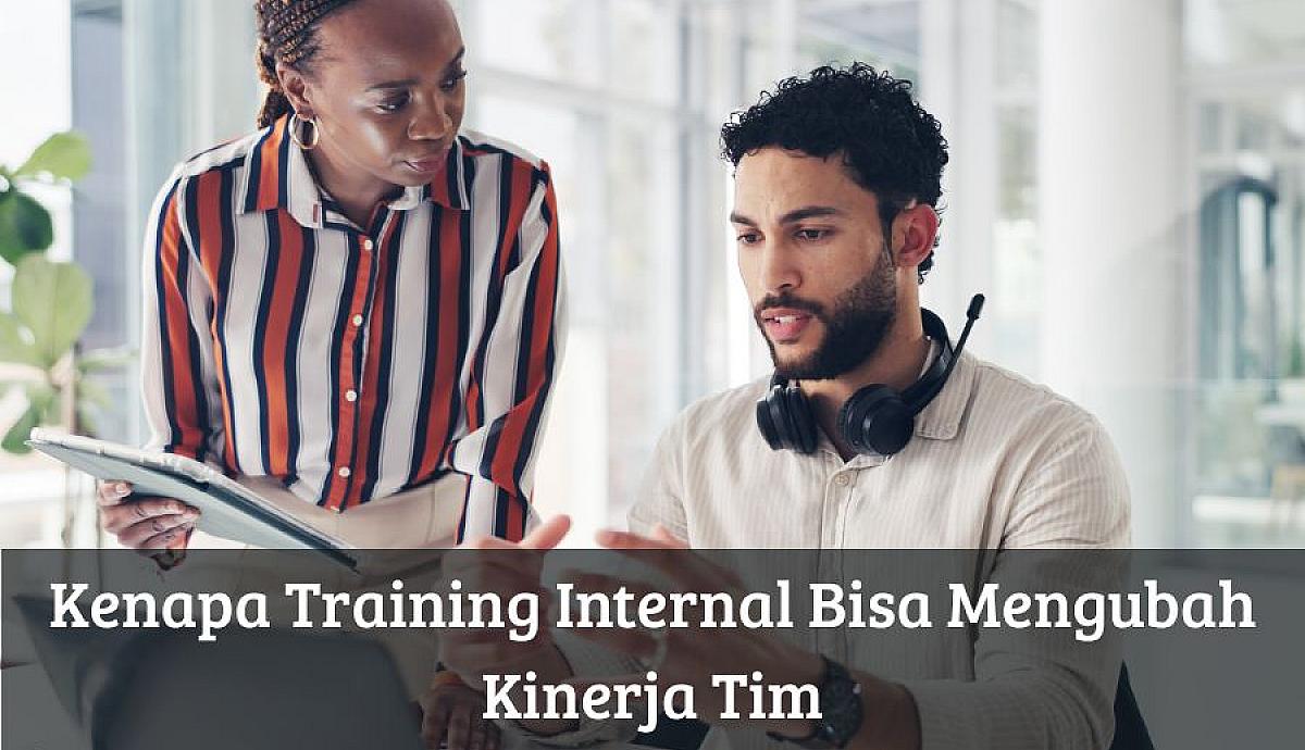 Kenapa Training Internal Bisa Mengubah Kinerja Tim