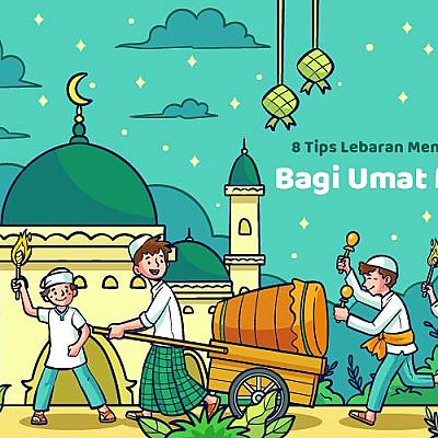 8 Tips Lebaran Menyenangkan Bagi Umat Muslim