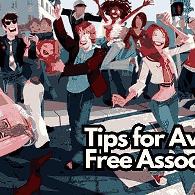 Tips for Avoiding Free Association
