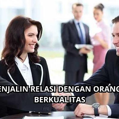Cara Menjalin Relasi dengan Orang-Orang Berkualitas
